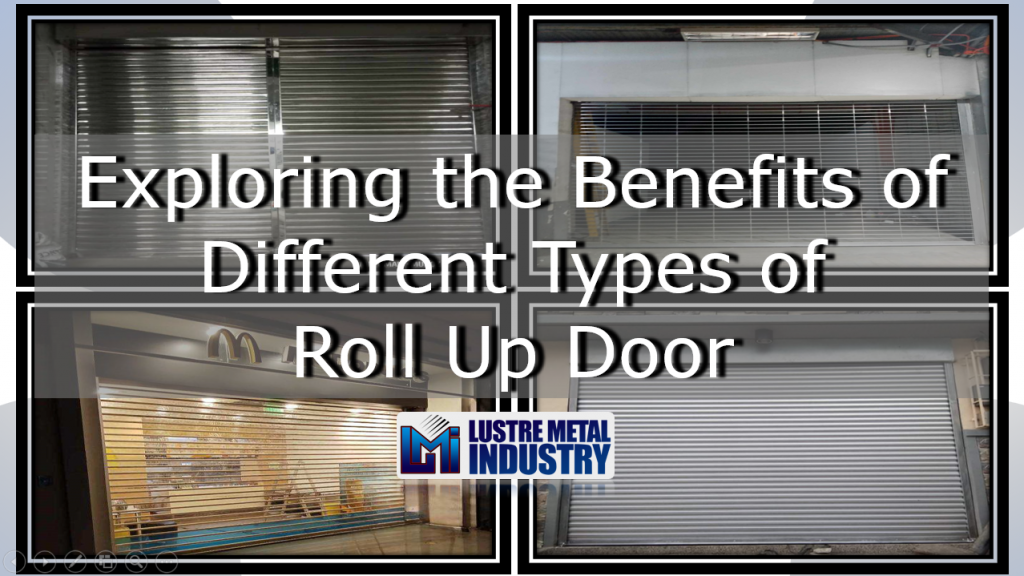 Exploring the Benefits of Different Types of Roll Up Doors - Roll Up ...